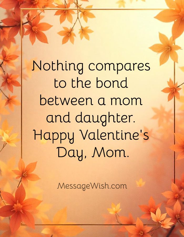 33+ Sweet Valentine Messages for Mom She Will Love